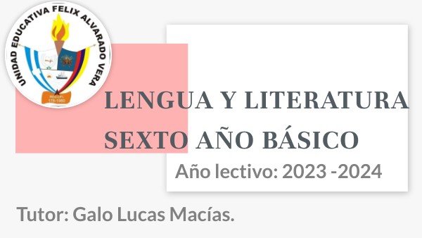 LENGUA Y LITERATURA -SEXTO AEGB. 2023-2024 | Genially