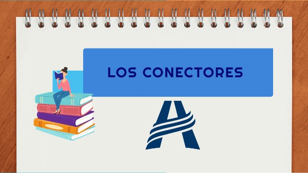LOS CONECTORES | Genially