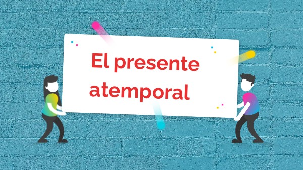 Presente atemporal | Genially