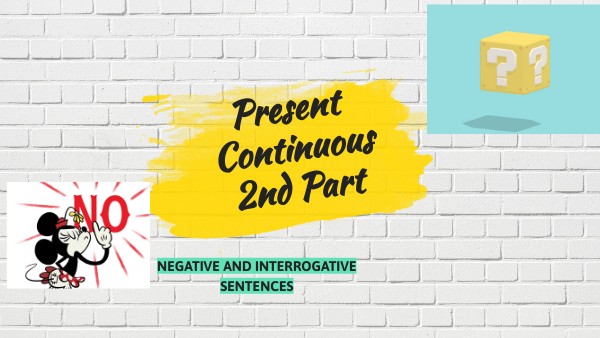Present continuous negative and interrogative sentences year 5 | Genially