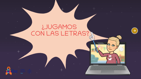 ¿JUGAMOS CON LAS LETRAS?