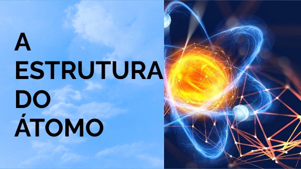 Unidade 2_A ESTRUTURA DO ÁTOMO