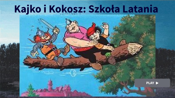 escape room: Kajko i Kokosz: Szkoła Latania | Genially