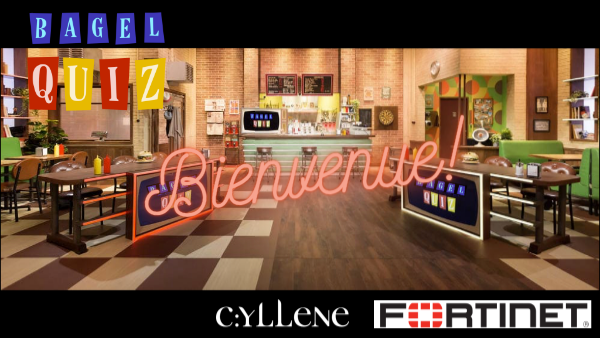 Bagel Quiz Fortinet Cyllene