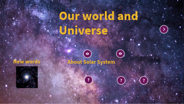 Our World and Universe | Genially