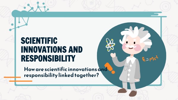 scientific innovations and responsibility