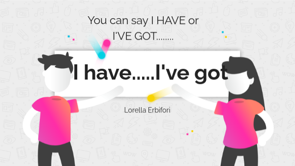 I have.....I've got