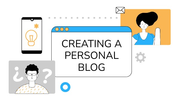 CREATING A PERSONAL BLOG