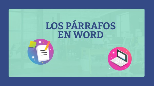 Los párrafos en Word | Genially