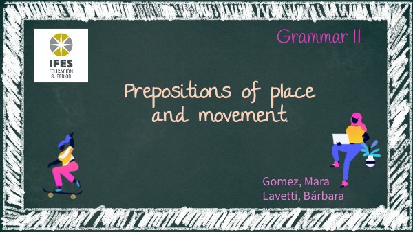 Grammar II - Prepositions of place and movement | Genially