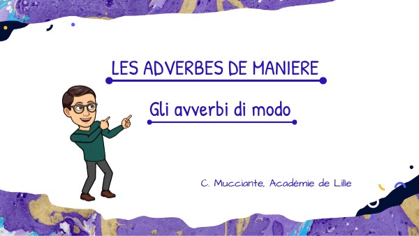 Les adverbes de manière | Genially
