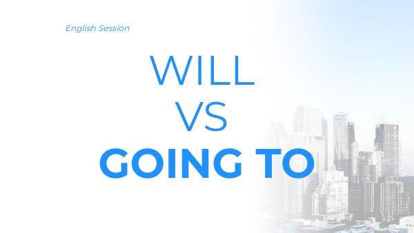 Will Vs Going To. A2