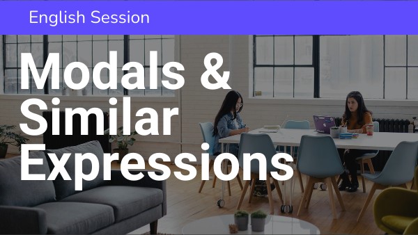 2. Modal verbs & Similar expressions. Review