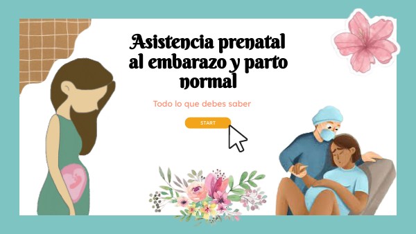 Asistencia prenatal al embarazo y parto normal