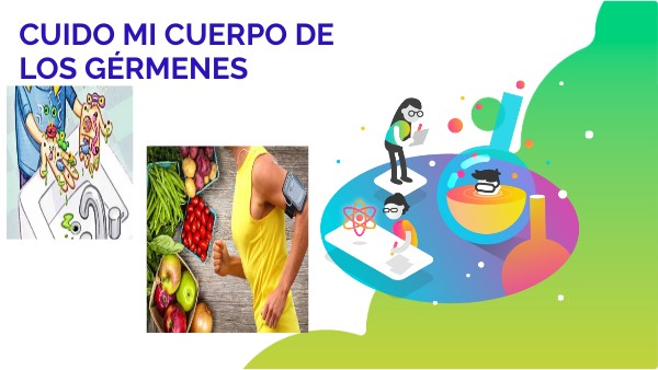 CUIDO MI CUERPO DE LOS GERMENES | Genially