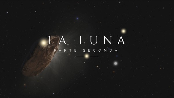 La Luna parte seconda