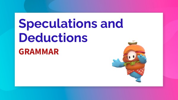 SPECULATIONS AND DEDUCTIONS - 6th G