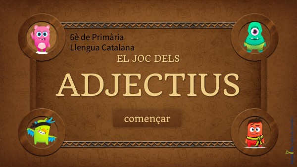 Copy - El joc dels adjectius 6è primària | Genially