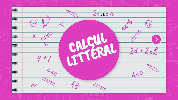 Calcul littéral 5/4 | Genially