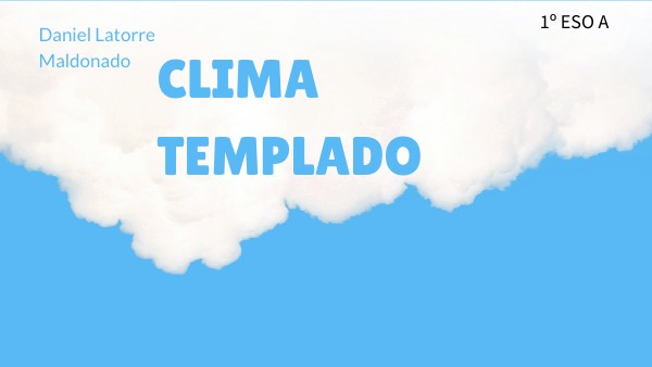 Clima temlado. | Genially