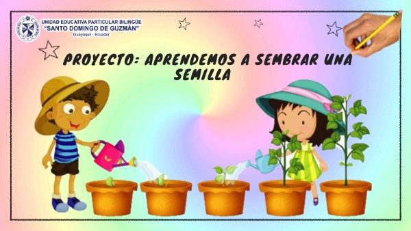 Proyecto: Sembrando una semilla Lorena Crespo | Genially