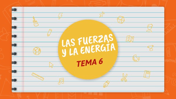 T6. Las fuerzas y la energía