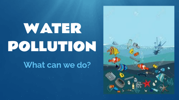 WATER POLLUTION | Genially