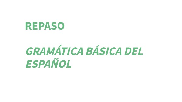 Gramática básica del español | Genially