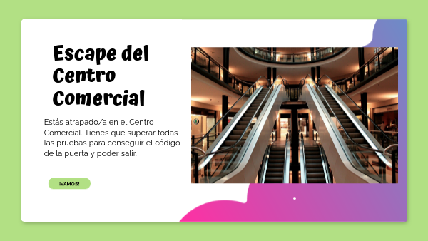 Escape del centro comercial. | Genially