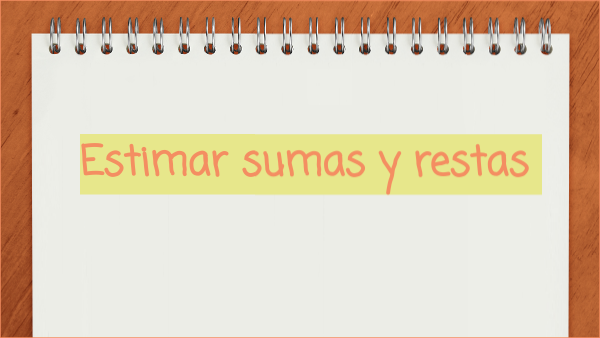 Estimar sumas y restas | Genially