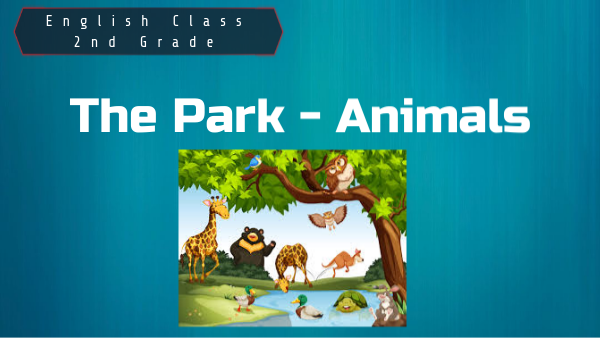 The park - animals (1) - 2nd grade | Genially