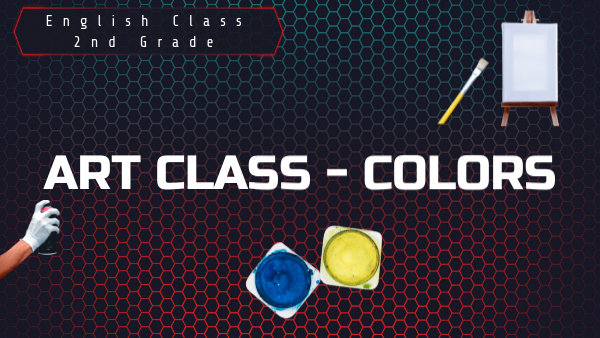 Art class - colors 2 - 2nd grade