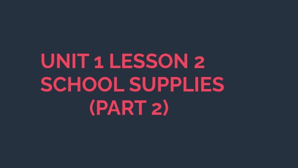 School Supplies 2 - 1 A, B,C | Genially
