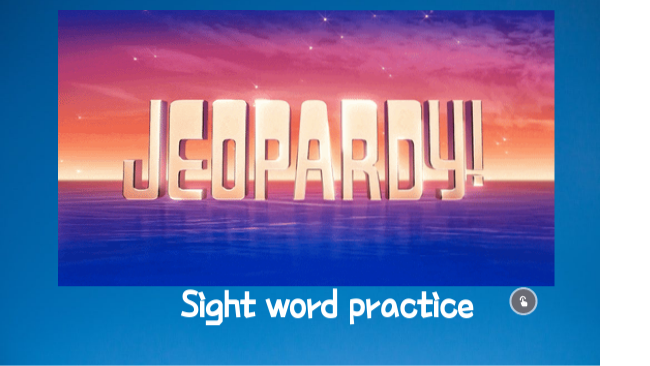 Kinder sight word Jeopardy | Genially