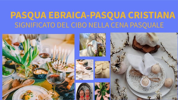 Pasqua ebraica-Pasqua cristiana | Genially