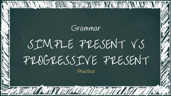 Simple present vs progressive present | Genially