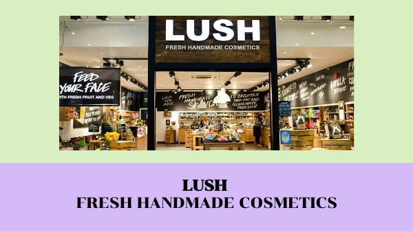 LUSH FRESH HANDMADE COSMETICS | Genially