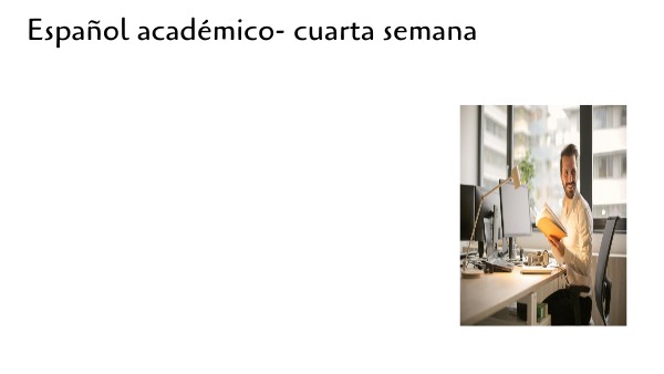 Espanol academico cuarta semana B2 | Genially