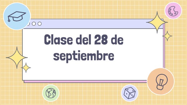 Curso B2 académico cuarta semana clase del 28 de septiembre de 2022 | Genially
