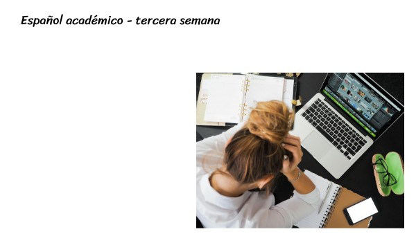 Español académico- tercera semana | Genially