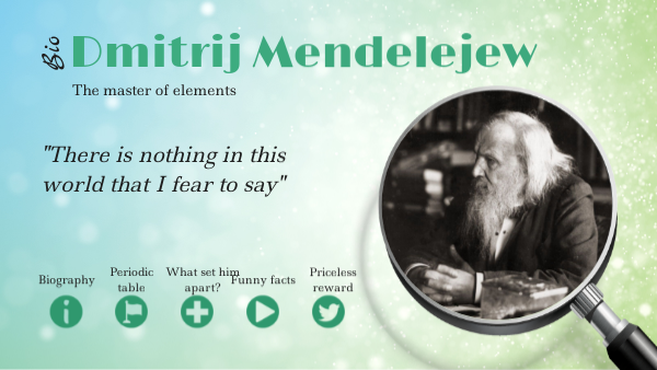 Dmitrij Mendeleev- the master of elements