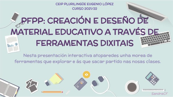 PFPP CREACIÓN E DESEÑO MATERIAL EDUCATIVO - E.L._PARTE 1 | Genially
