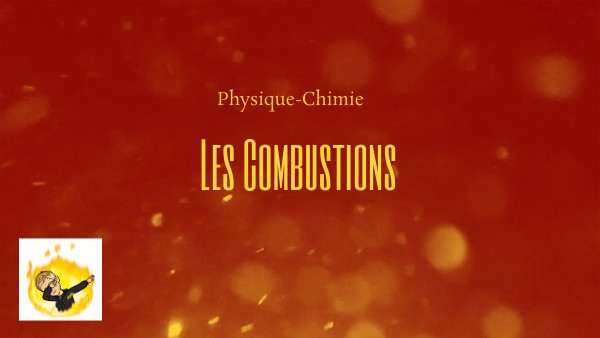 Les combustions 4ème EA | Genially