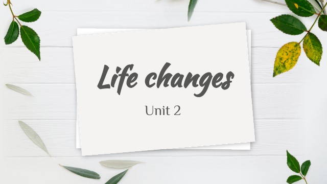 LIFE CHANGES