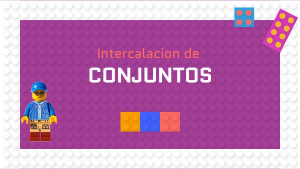 INTERCALACION DE CONJUNTOS | Genially