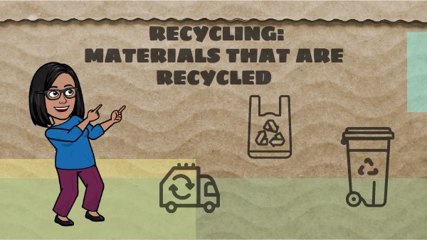 MATERIALS THAT ARE RECYCLING | Genially