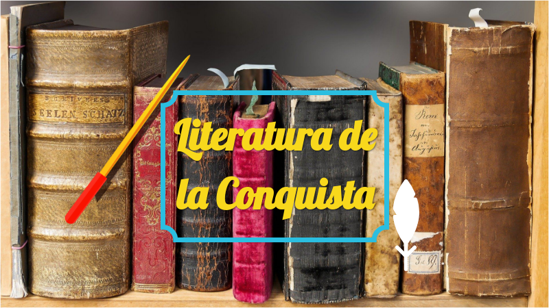 Literatura de la conquista 01 | Genially