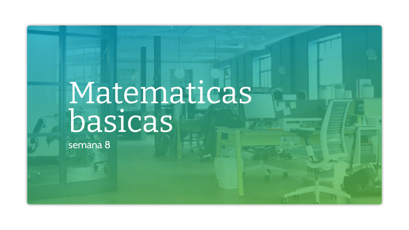 semana 8 mat basic | Genially