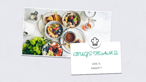 BUGS TEAM 2 - UNIT 5 LESSON 1 | Genially