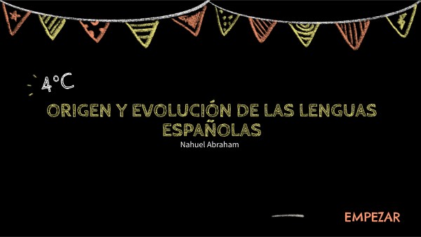 ORIGEN Y EVOLUCIÓN DE LAS LENGUAS ESPAÑOLAS | Genially
